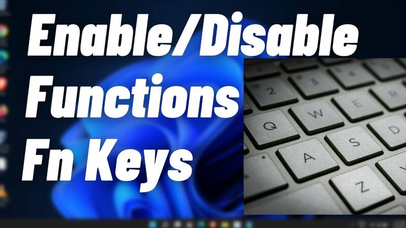 How to Enable or Disable Function Fn Keys in Windows 11/10 | Fix Functions Keys Not Working ...