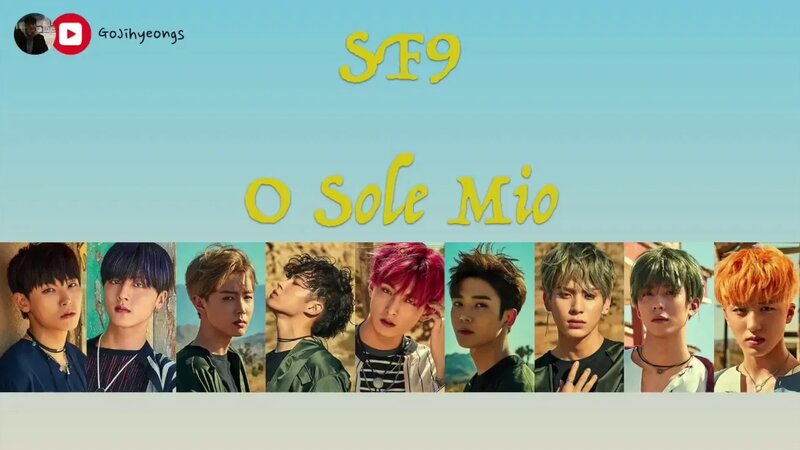 SF9 - O Sole Mio (오솔레미오) Lyrics - Смотреть онлайн в поиске Яндекса по Видео