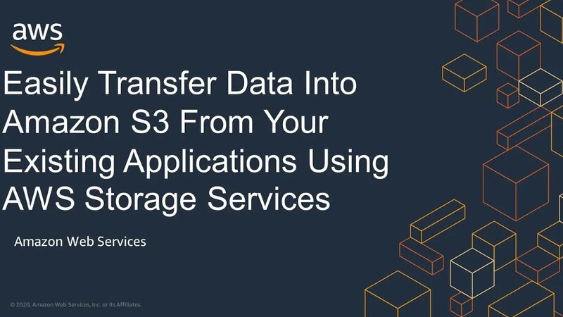 Easily Transfer Data Into Amazon S3 From Your Existing Applications Using AWS Storage Services ...
