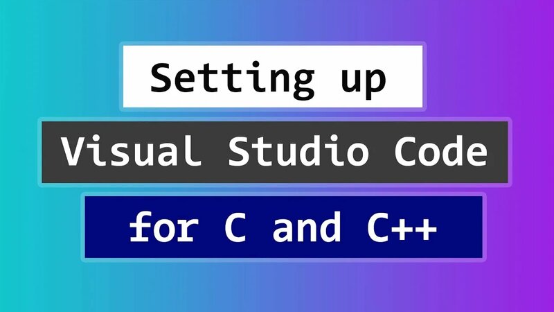 How to Set up Visual Studio Code for C and C++ Programming - Смотреть онлайн в поиске Яндекса по ...