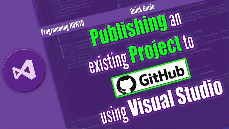 How To: Publishing an existing project to GitHub using Visual Studio GitHub Tutorial - Yandex ...
