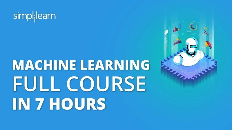 Machine Learning Full Course | Learn Machine Learning | Machine Learning Tutorial | Simplilearn ...