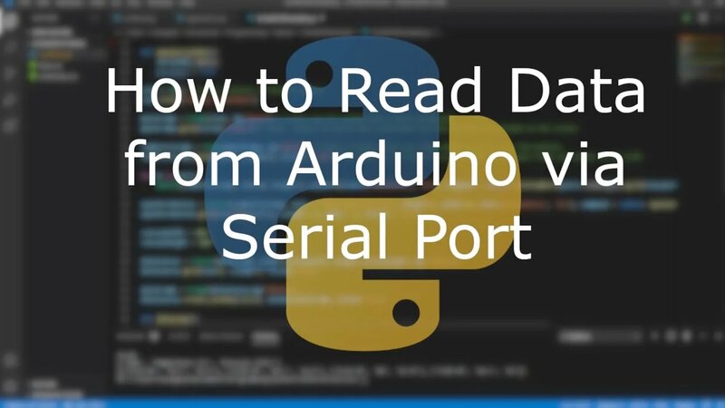 Python Tutorial - How to Read Data from Arduino via Serial Port - Смотреть онлайн в поиске ...