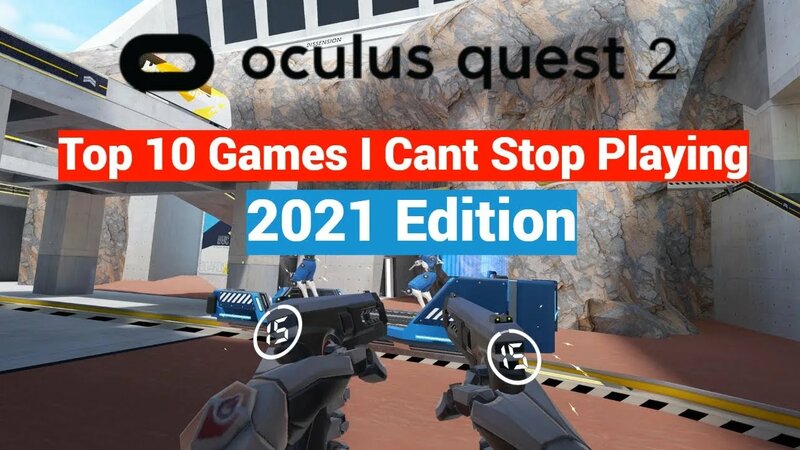 Top 10 Oculus Quest 2 VR Games I Can t Stop Playing 2021 Edition