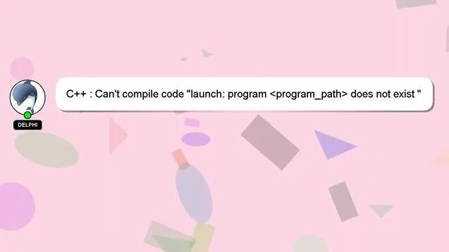 C++ : Can't compile code "launch: program program_path does not exist " - Смотреть онлайн в ...