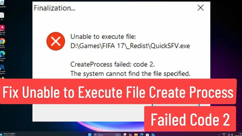 Fix Unable to Execute file CreateProcess failed code 2 The system cannot find the file specified ...