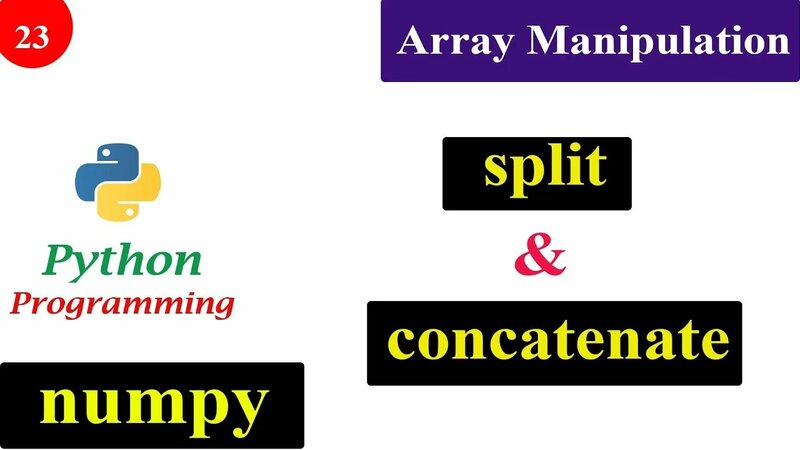 Array Manipulation | Splitting and Joining Arrays | NumPy Tutorials | Python Programming ...