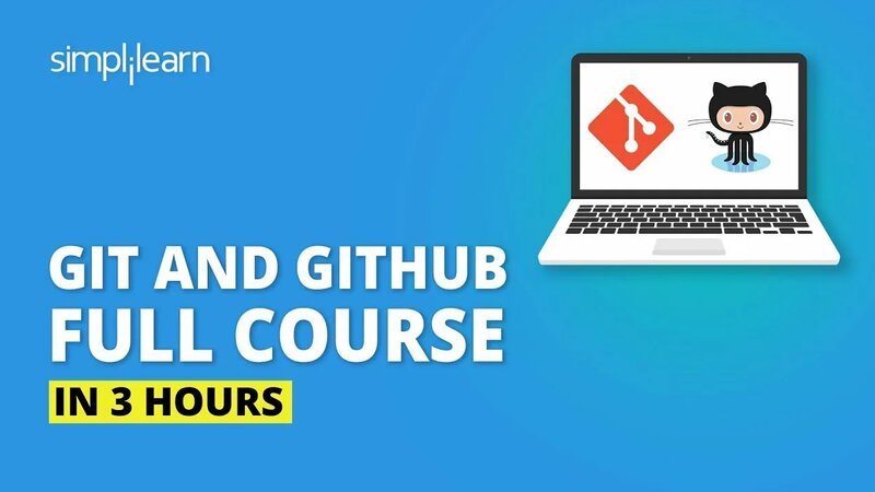Git And GitHub Full Course In 3 Hours | Git And GitHub Tutorial For Beginners | Simplilearn ...