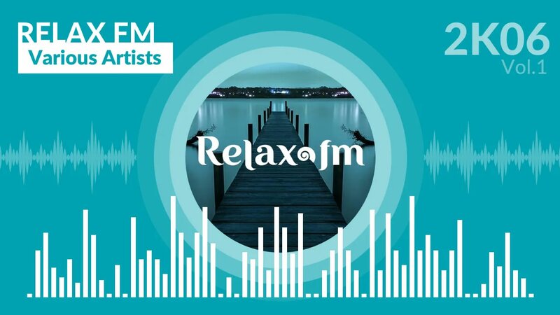 Relax FM - Vol.1 - Смотреть онлайн в поиске Яндекса по Видео