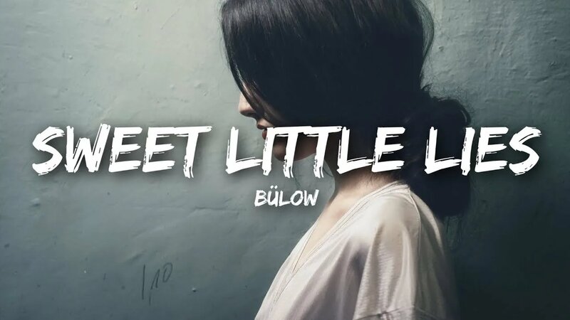 bülow - Sweet Little Lies (Lyrics)