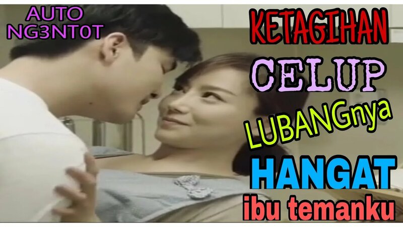 Nikmatnya Desahan G3nj0tan Ibu Temanku - alur cerita film Mothers Job - Смотреть онлайн в поиске ...