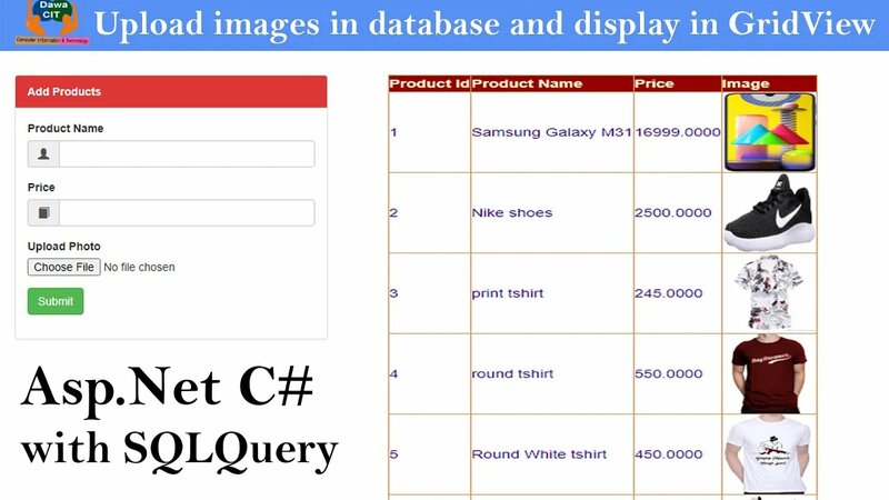 How to upload images in database and display in GridView Control using Asp.Net C# - Yandex Video ...