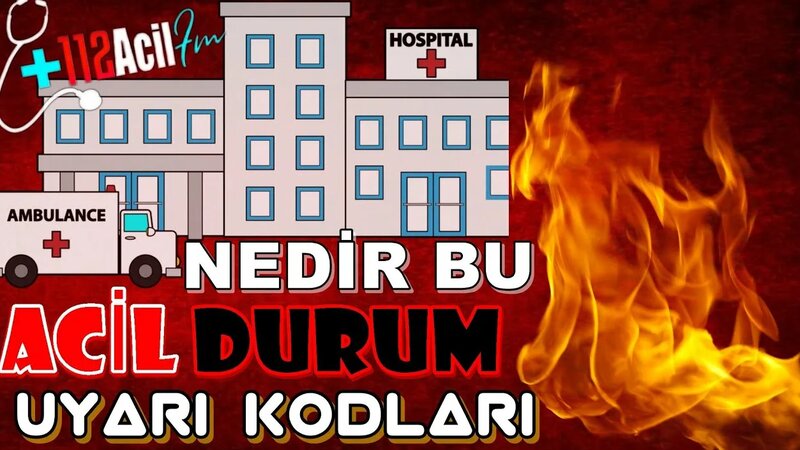 Hastane ACİL KOD Uyarilari Nelerdir?Neden Verilir?Ne Yapılmalıdır? Kirmizi KOD-MAVİ KOD-Beyaz ...