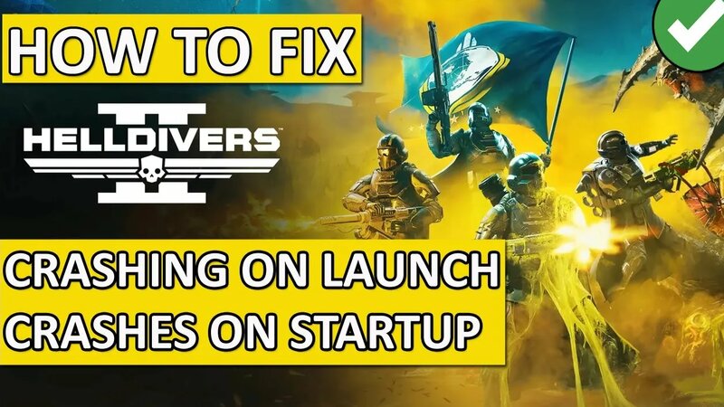 How To Fix Helldivers 2 Crashing on Launch on PC | Fix Helldivers 2 Crashes at Startup on PC ...