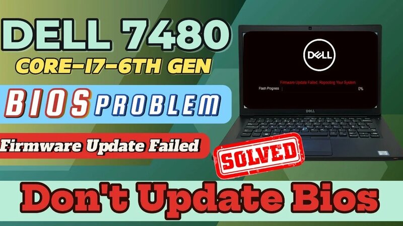 Don't Update Bios Dell 7480 Laptop | How to Solve Firmware update Failed | Dell 7480 Bios ...