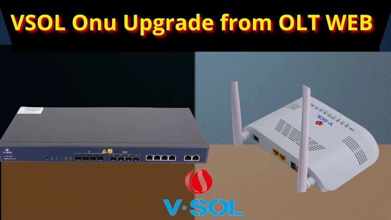 VSOL ONU Firmware Upgrade FROM OLT WEB Interface | VSOL ONU Manual Upgrade using OLT | iTinfo ...