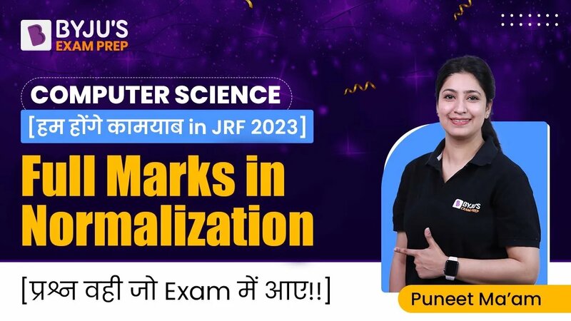 UGC NET Computer Science 2023 | Full Marks in Normalization | Puneet Mam | UGC NET BYJU'S ...