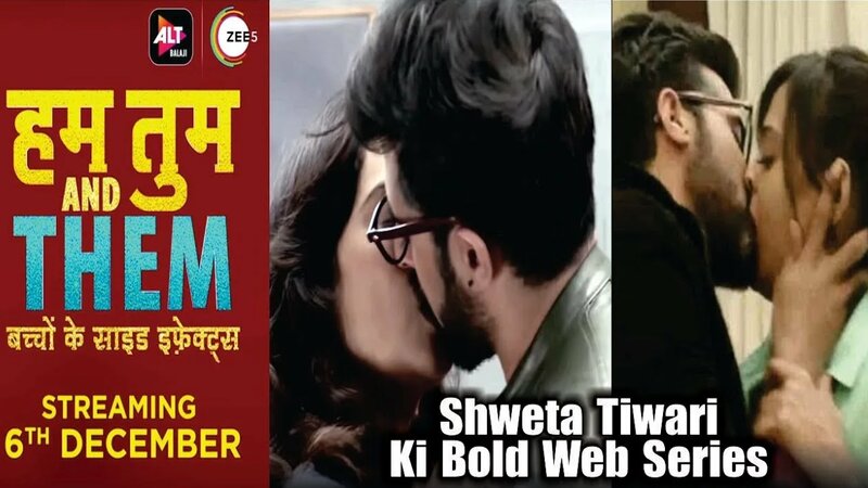 New Web Series | Hum Tum and Them | Hot Kissing Scenes | Shweta Tiwari | Akshay Oberoi ...