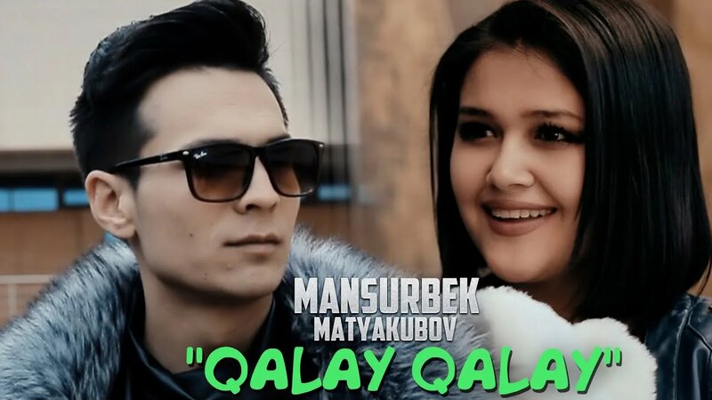 Mansurbek Matyakubov - Qalay qalay (Official Video) - Смотреть онлайн в поиске Яндекса по Видео