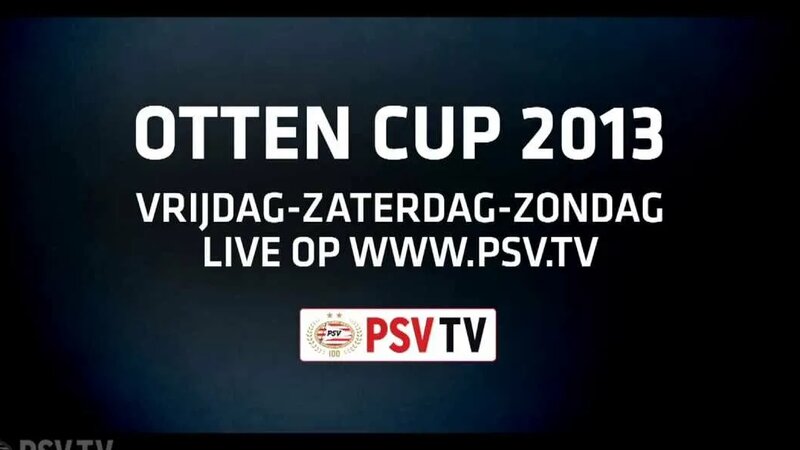 Otten Cup 2013 live op PSV TV