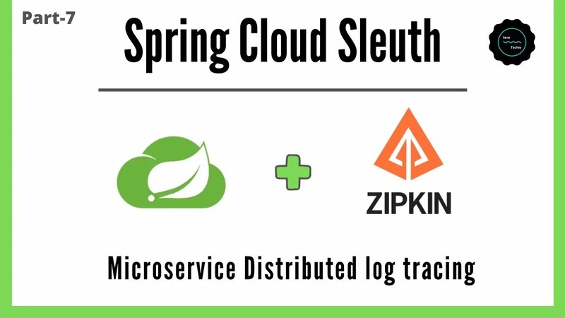 Microservice | Distributed log tracing using Spring Cloud Sleuth & Zipkin | PART-7 | Javatechie ...