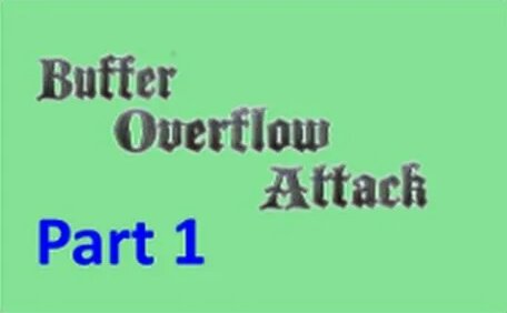 Buffer Overflow Attack Lecture (Part 1) - Смотреть онлайн в поиске Яндекса по Видео