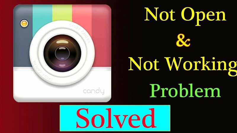 How to Fix Candy Camera App Not Working Issue | "Candy Camera" Not Open Problem in Android & Ios ...