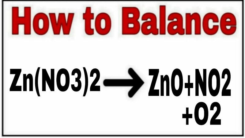 How to balance Zn(NO3) 2=ZnO+NO2+O2|Chemical equation Zn(NO3) 2=ZnO+NO2+O2| Zn(NO3) 2=ZnO+NO2+O2 ...