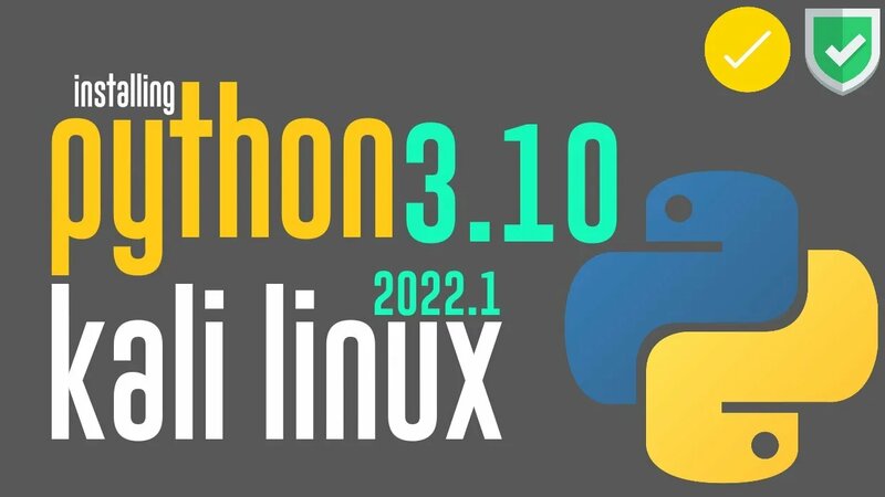 How to Install Python 3.10.2 on Kali Linux 2022.1 | Compile Python from Source | Python on Kali ...