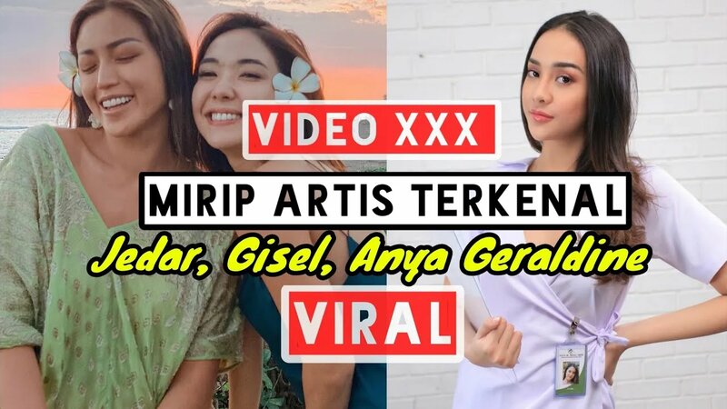 Viral! video XXX mirip artis indonesia | gisel. jedar. anya geraldine - Смотреть онлайн в поиске ...