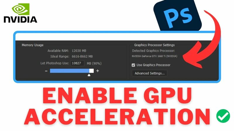How To Enable GPU Acceleration In PhotoShop 2023 | Nvidia GPU Acceleration In Adobe Photoshop ...