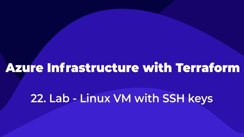 22. Azure Infrastructure with Terraform - Lab - Linux VM with SSH keys - Yandex Video aramada ...