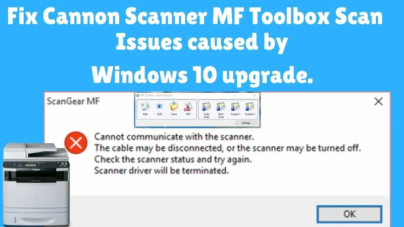 How to fix Cannon Scanner MF Toolbox Scan issues caused by Windows 10 upgrade - Yandex Video ...