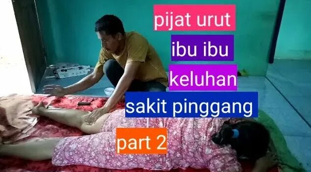Pijat urut ibu ibu sakit pinggang part 2 - Watch online in Yandex video search