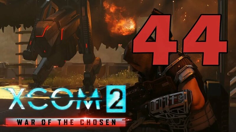 Прохождение XCOM 2: Война избранных #44 - Приунывшие сектоподы [XCOM 2: War of the Chosen DLC ...