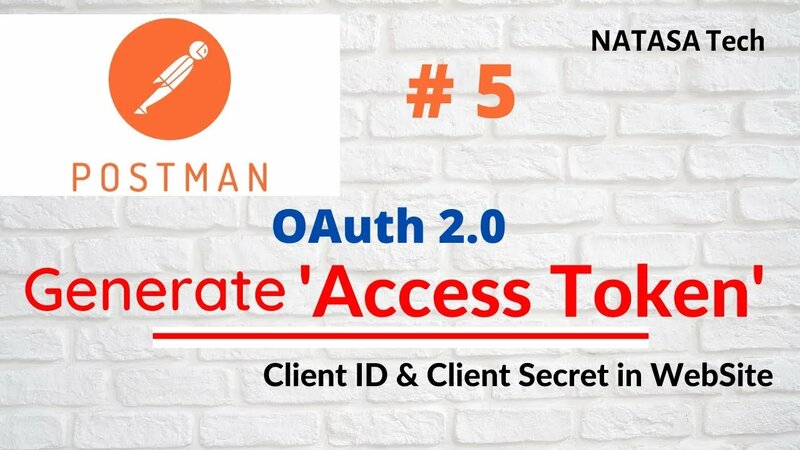 Postman # 5 | Generate OAuth 2.0 Access Token using POST MAN | Natasa Tech - Смотреть онлайн в ...