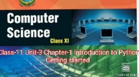 Class-11 Computer Science Unit-3 chapter-1 Introduction to Python Getting started part-3 ...