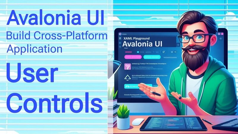 Avalonia Tutorial: User Controls in Avalonia UI | User Control | Visual studio | Cross Platform ...