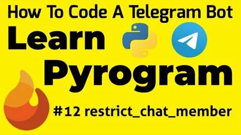 #12 restrict_chat_member | Learn Pyrogram | How To Code A Telegram Bot - Смотреть онлайн в ...