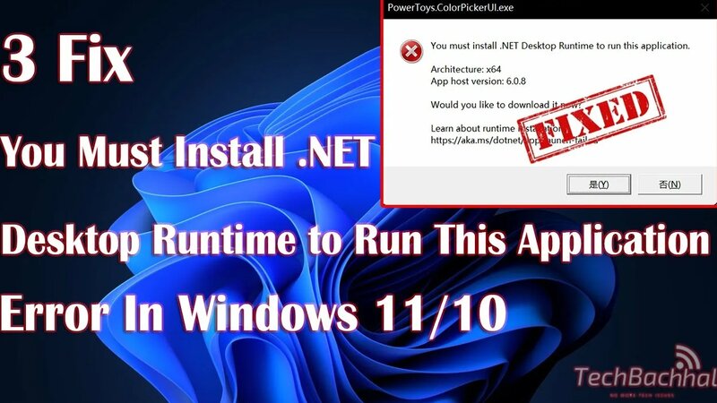Fix You Must Install .NET Desktop Runtime to Run This Application Error In Windows 11/10 ...