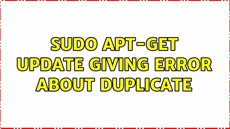 Ubuntu: sudo apt-get update giving error about duplicate (2 Solutions!!) - Yandex Video aramada ...