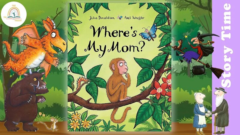Where'S MY MOM by Julia Donaldson ~ Kids Book Storytime, Kids Book Read ...