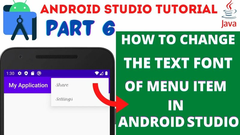 Change the text font of Menu Item in Android Studio | Part 6 | (2021) - Смотреть онлайн в поиске ...