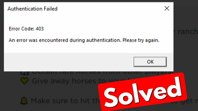 Fix roblox authentication failed error code 403 an error was encountered during authentication ...