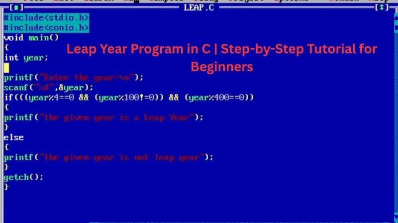 Leap Year Program in C | Step-by-Step Tutorial for Beginners #cprogramming #coding # ...