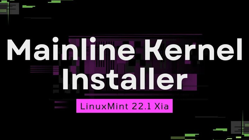 How to Install Mainline Kernel Installer Tool on Linux Mint 22.1 XIA - Yandex Video aramada ...