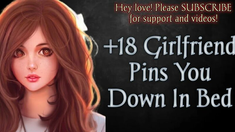 ASMR +18 Girlfriend Pins You Down In Bed Roleplay Kisses Teasing Flirty GF RP Audio F4M - Yandex ...