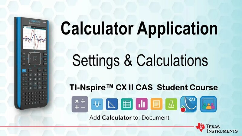 Settings and Calculations | TI-Nspire CX II CAS | Getting Started Series - Calculator ...