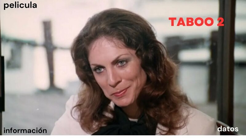 Taboo 2, otra película vintage legendaria, resumen y opinión personal - Yandex Video aramada ...