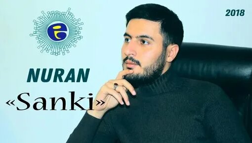 Nuran - Sanki | © 2018 - Смотреть онлайн в поиске Яндекса по Видео
